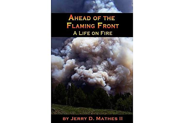 Aspen Times Weekly book review: ‘Ahead of the Flaming Front: A Life on ...