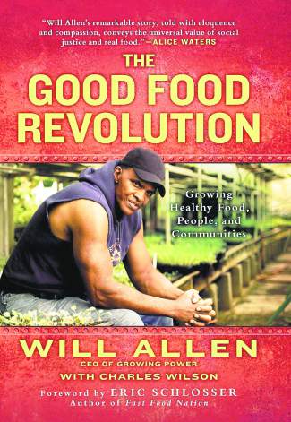 Book review: ‘The Good Food Revolution,’ by Will Allen | VailDaily.com