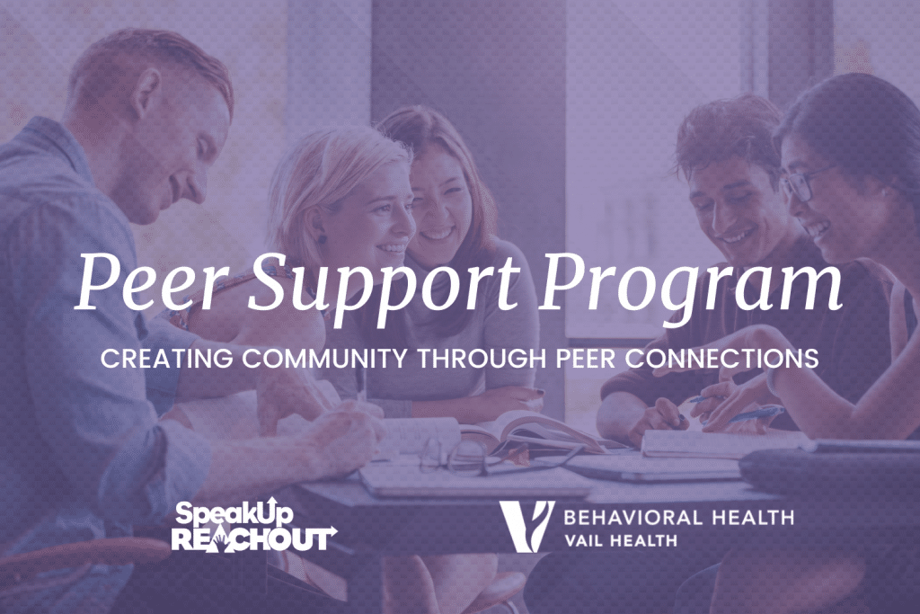 SpeakUp ReachOut launches peer support program with Vail Health ...