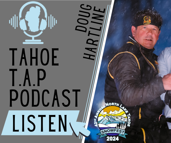 LISTEN: Tahoe TAP Podcast with Tahoe SNOWFEST’S Doug Hartline ...