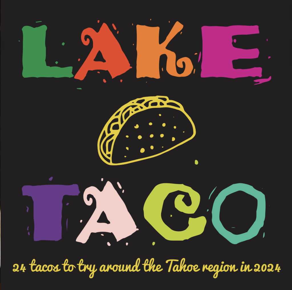 Lake Taco: 24 tacos to try around the Tahoe region in 2024 ...
